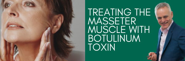 Treating The Masseter Muscle With Botox - Cosmetic Courses