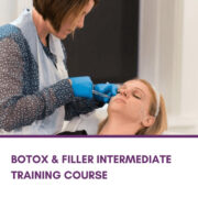 Botox and Dermal Filler Foundation Training - Cosmetic Courses
