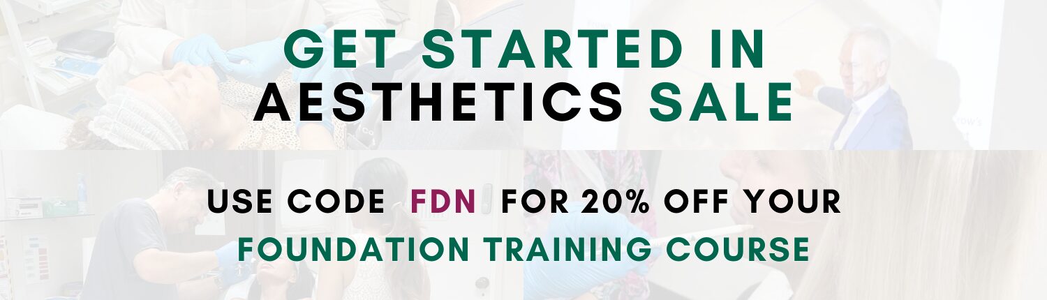 Botox and Dermal Filler Foundation Training - Cosmetic Courses